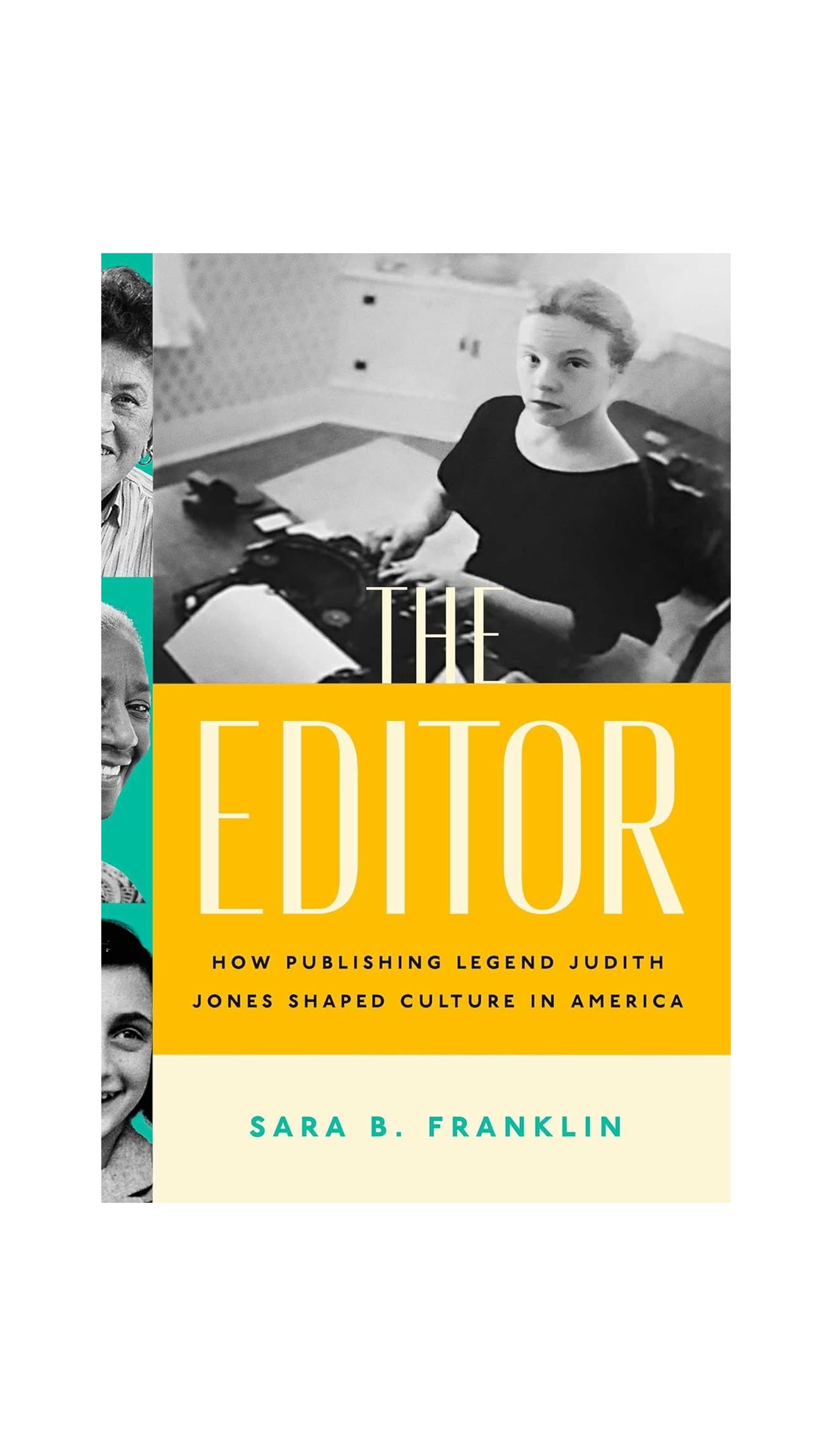 The Editor: How Publishing Legend Judith Jones Shaped Culture in Ameri ...