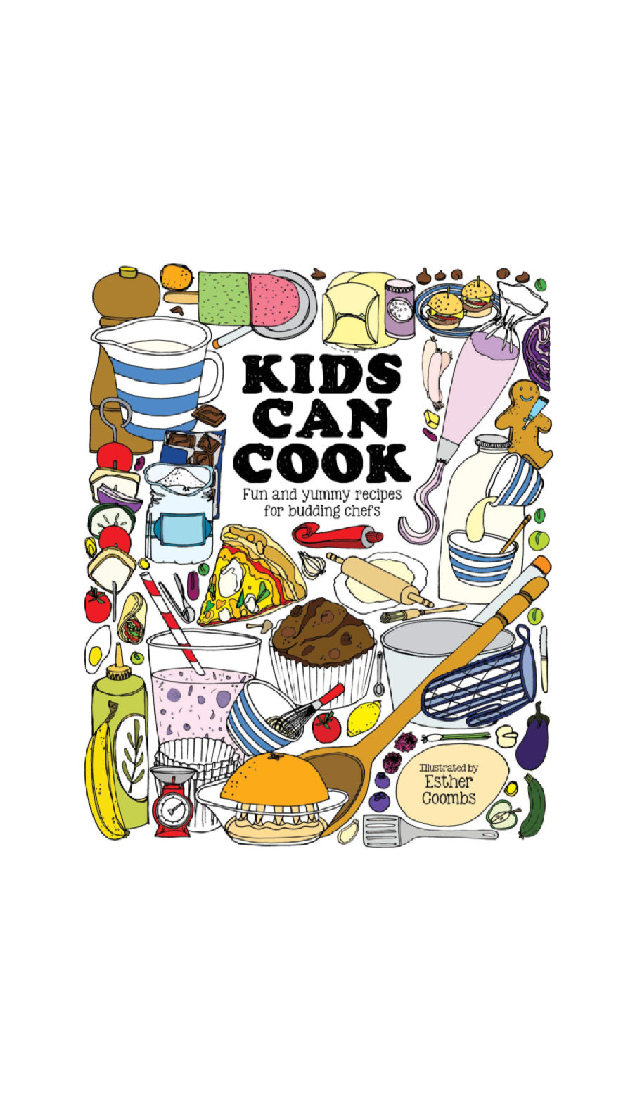 Kids Can Cook: Fun and Yummy Recipes for Budding Chefs / ESTHER COOMBS ...